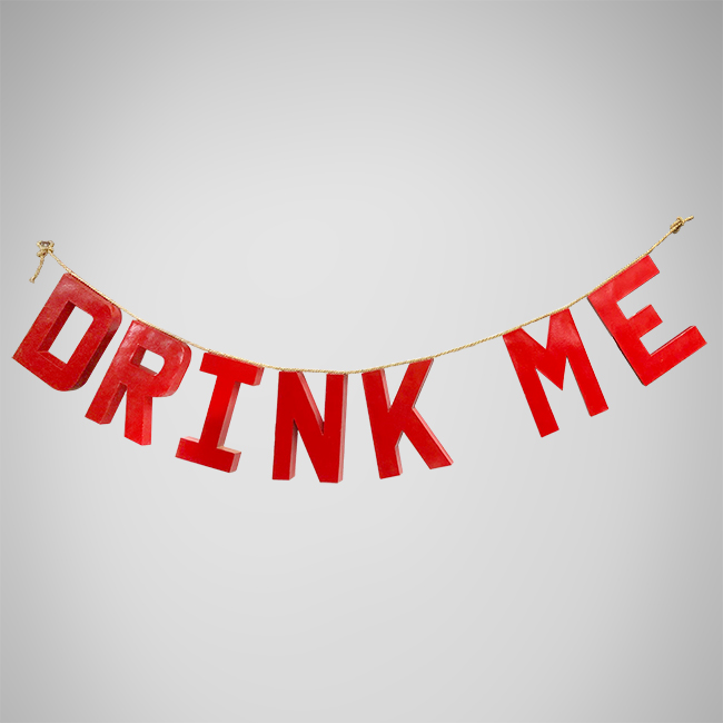 Drink Me Sign - West Coast Event Productions, Inc.