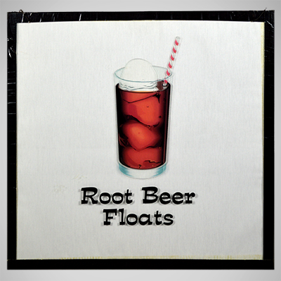 Root Beer Floats Sign - West Coast Event Productions, Inc.
